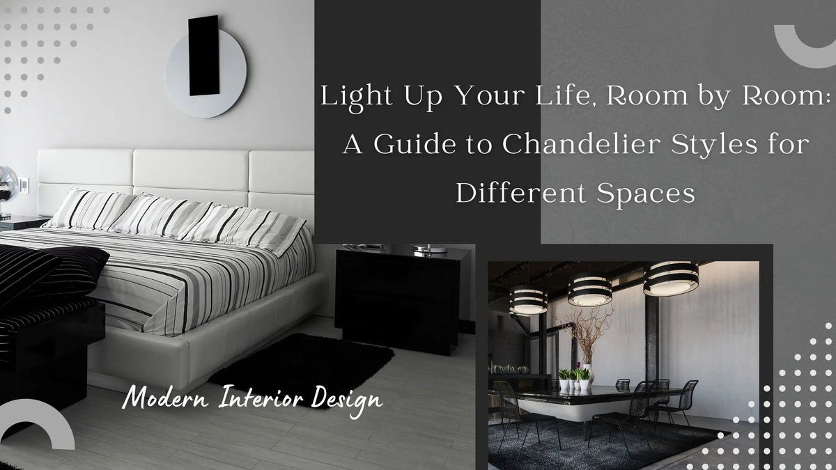 Light Up Your Life, Room by Room: A Guide to Chandelier Styles for